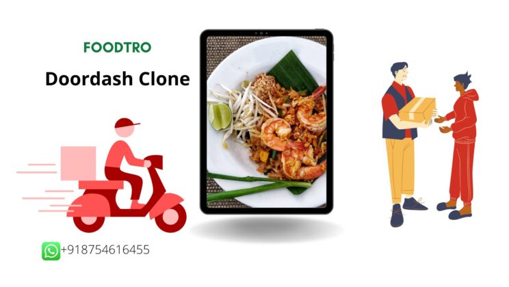Top Features of Doordash Clone Script To Build Food Delivery App - Foodtro - Food Delivery Software